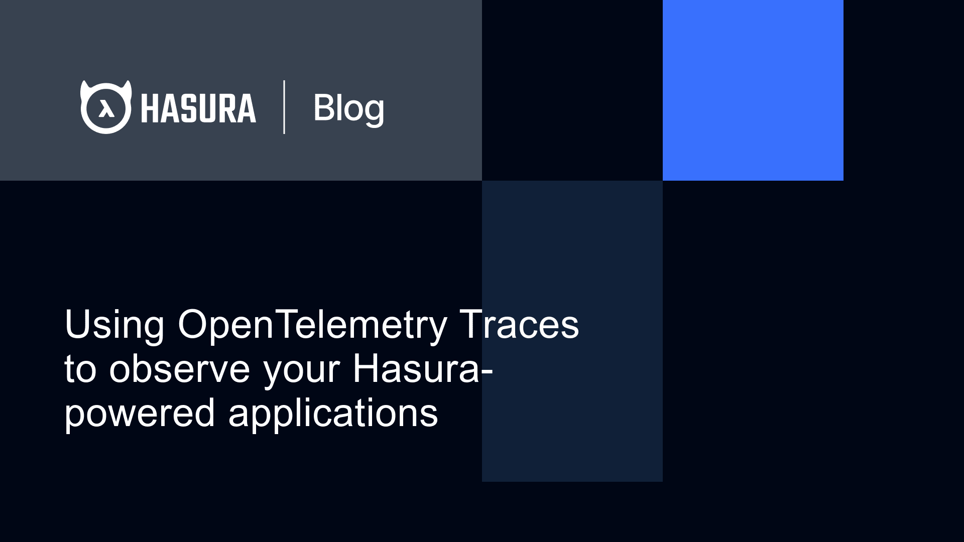 OpenTelemetry Traces to observe Hasura-powered applications